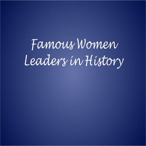 Famous Women Leaders in History | PPT