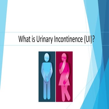 Urinary incontinence - Causes, types, management | PPTX