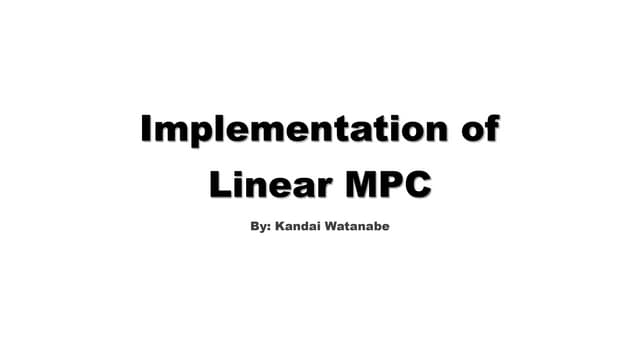 Implementation Of Model Predictive Controller For A Drone Pptx