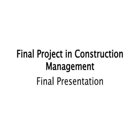 Final project in Construction Management - Technion Institute of ...