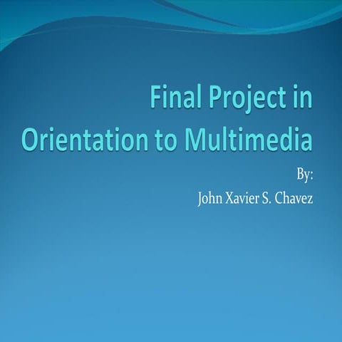 Final project in orientation to multimedia | PPT