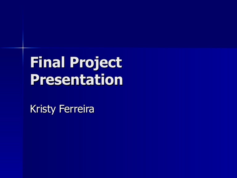 Final Project Presentation Final Project Presentation