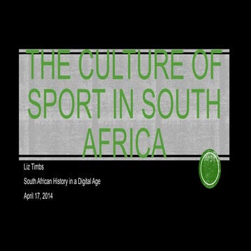 South African History in a Digital Age Final Project Presentation | PPT
