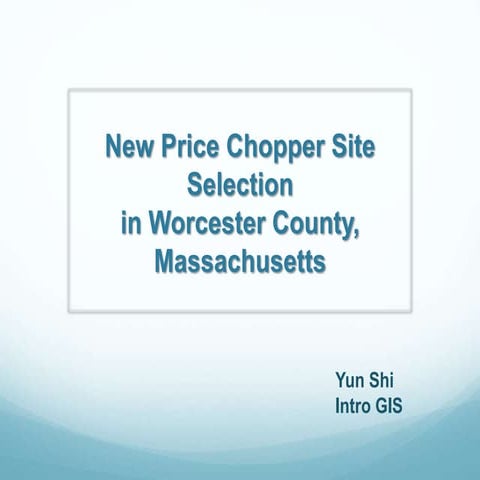 Price Chopper New Site Selection Using GIS Tools | PPT