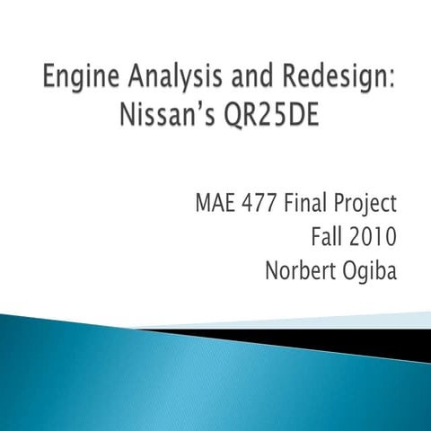 MAE 477 Final Project Presentation: Engine Redesign | PPTX