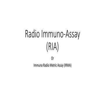 Radio Immuno Assay (RIA) or Immuno Radio Metric Assay (IRMA) | PPTX