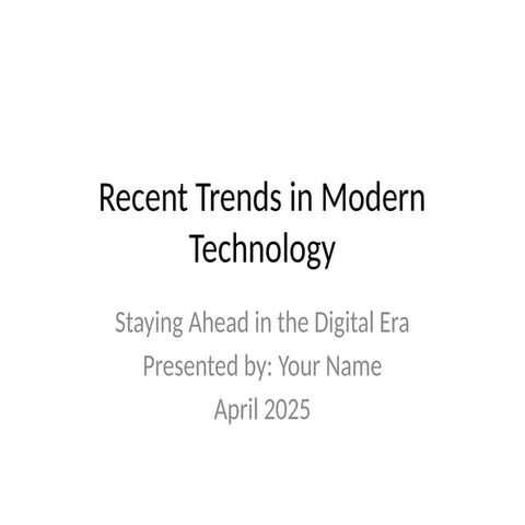 Final_Recent_Trends_in_Modern_Technology.pptx
