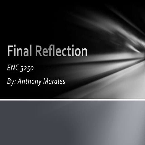 Final reflection enc 3250 | PPTX