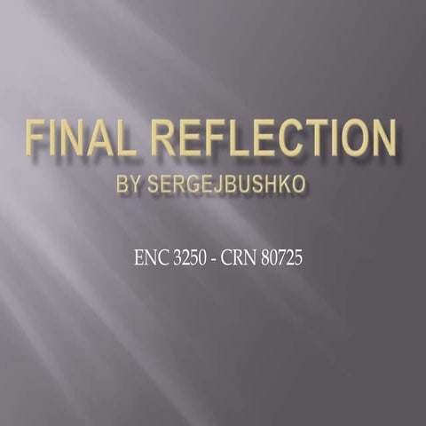 Final reflection ENC 3250 | PPTX | Education