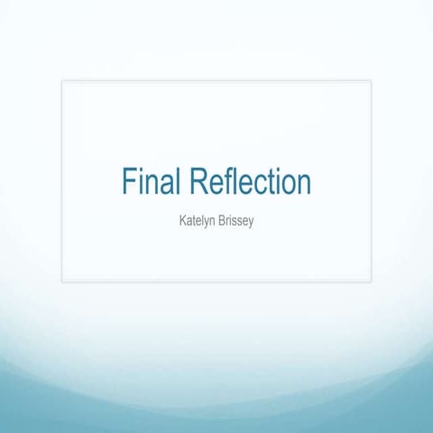 Final Reflection Brissey | PPT