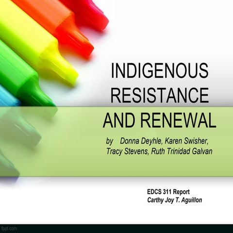 Indigenous resistance and renewal | PPT