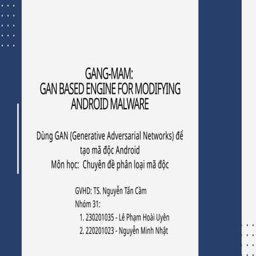 Gang Mam Gan Based Engine For Modifying Android Malware Pptx