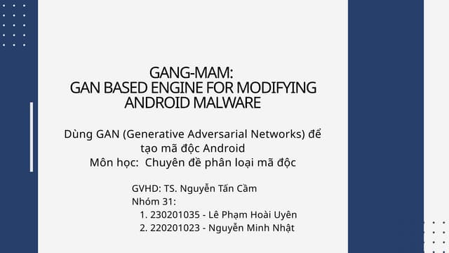 Gang Mam Gan Based Engine For Modifying Android Malware Pptx