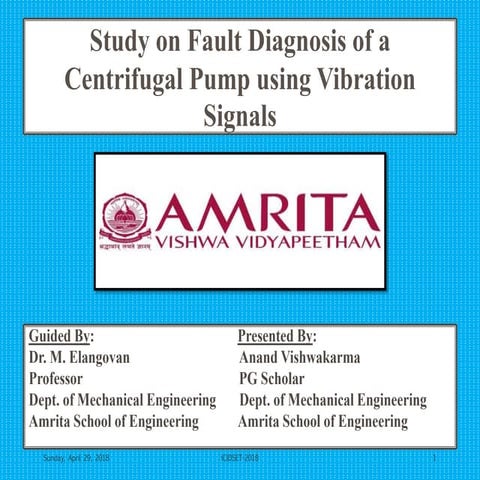 Study on Fault Diagnosis of a Centrifugal Pump Using Vibration SIgnals | PPTX