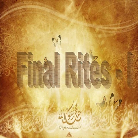 Final Rites in Islam - I | PPT