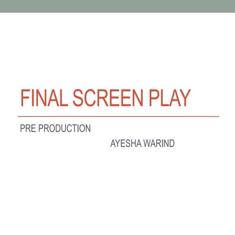 Final screen play ayesha (1) | PPT