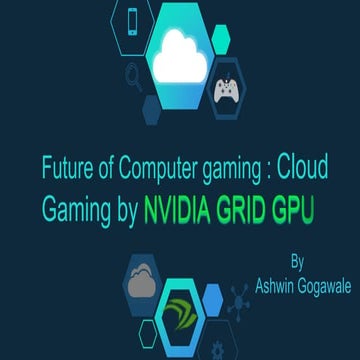 Cloud Gaming By NVIDIA GRID GPU | PPTX