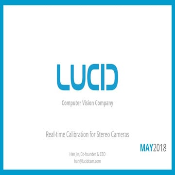 Sheldon Fernandes (Lucid VR): Real-time Calibration for Stereo Cameras ...