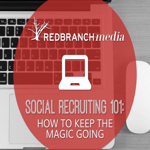 Social Recruiting 101: How to Keep the Magic Going - Marissa Litty ...