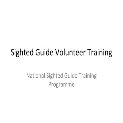 Final sighted guide volunteer training | PPT