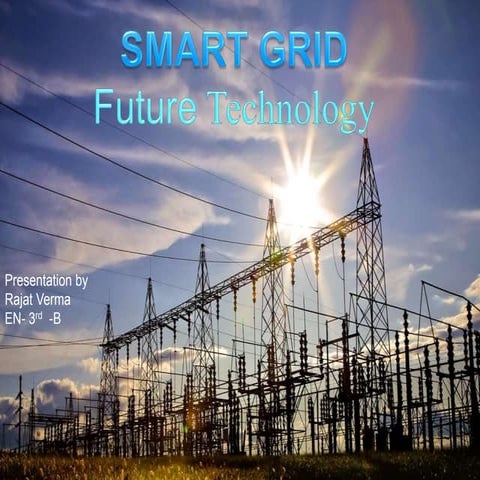 Smart grid- Future technology | PPSX