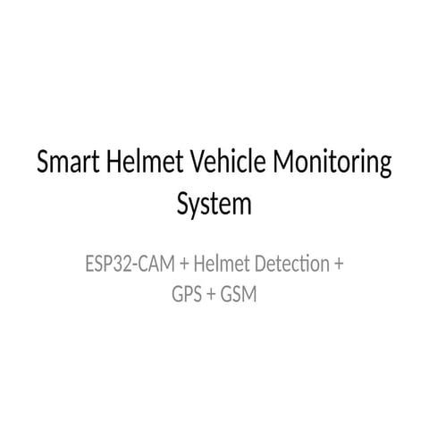 Smart Helmet with Vehicle Detection Using ESP32-CAM, GPS, and GSM ...