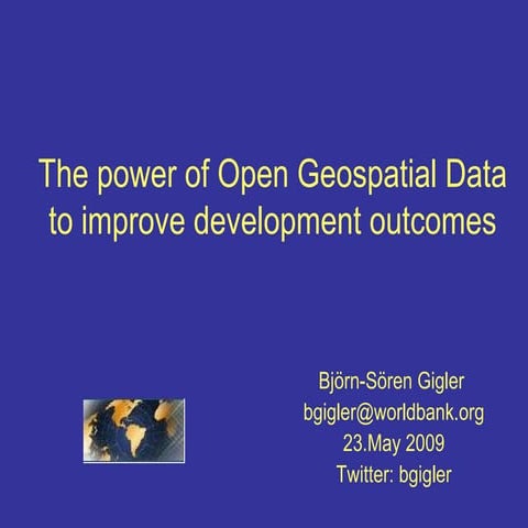 The power of Open Geospatial Data to improve development outcomes | PPT
