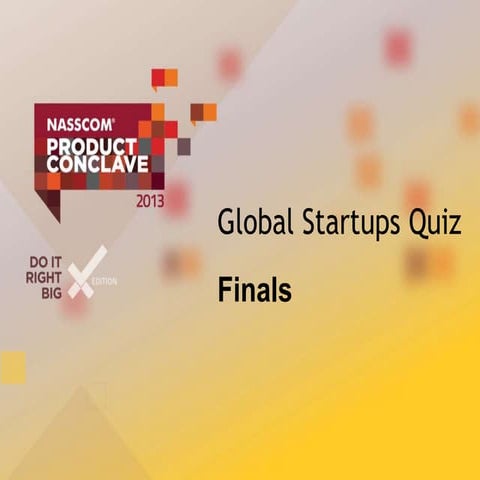 Finals startups quiz npc2013 | PPTX