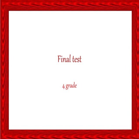 Final test 4 grade | PPTX