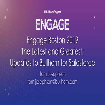 The Latest and Greatest: Updates to Bullhorn for Salesforce | PPTX