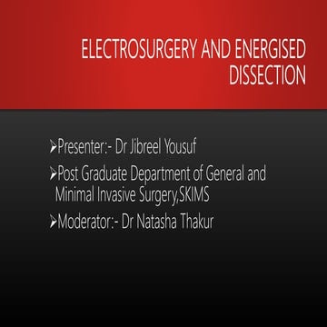 Electrosurgery and Energised Dissection | PPTX