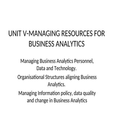 final UNIT V-MANAGING RESOURCES FOR BUSINESS ANALYTICS (2).ppt