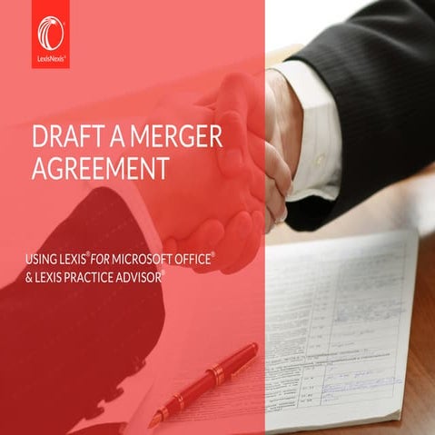 Efficiently Draft Merger Agreements with Lexis for Microsoft Office | PDF