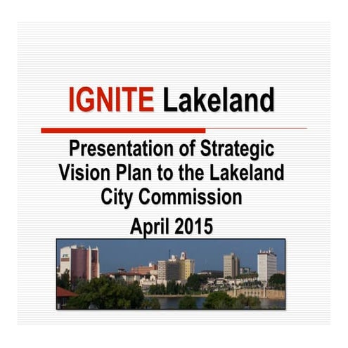 Ignite Lakeland Strategic Vision Presentation | PDF