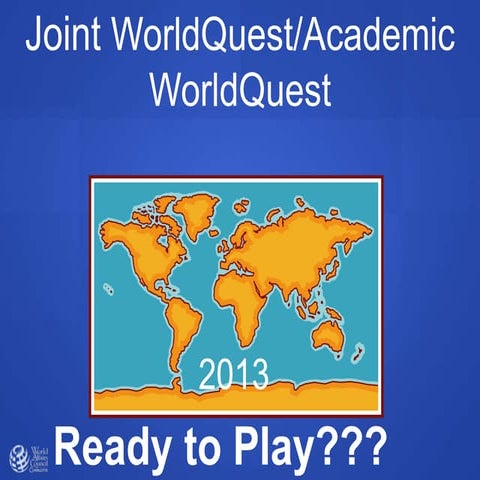 2012 Joint WorldQuest/Academic WorldQuest | PPT