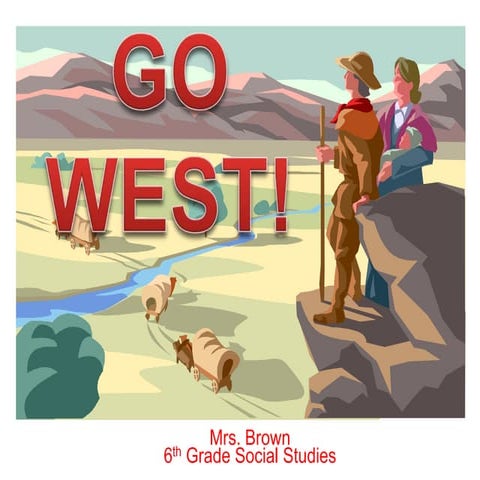 Final westward expansion presentation 2015 2016 | PPTX