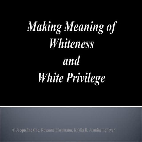 Making Meaning of White Privilege | PPT