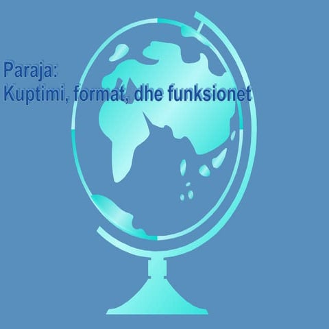 Paraja Kuptimi, Format, Dhe Funksionet | PPT