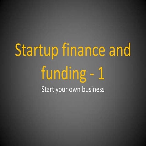 Startup - Finance and funding 1 | PPTX