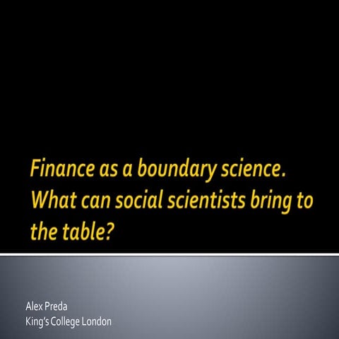 Alex Preda (UCL), Finance as a boundary science. What can social ...