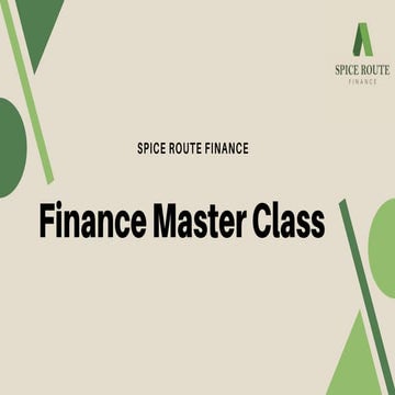 Finance master class by Spice Route Finance | PDF