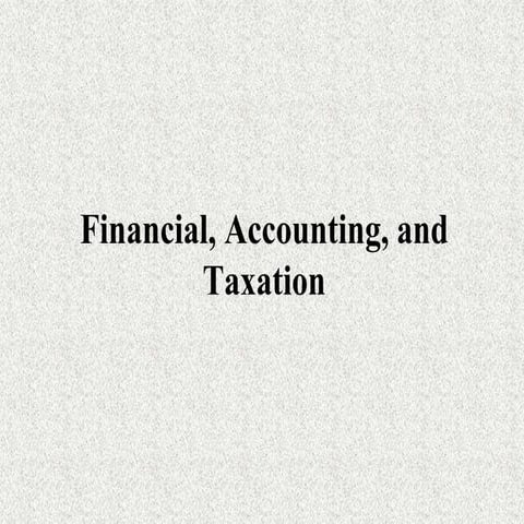 Financial, accounting, and taxation | PPT | Business Accounting ...