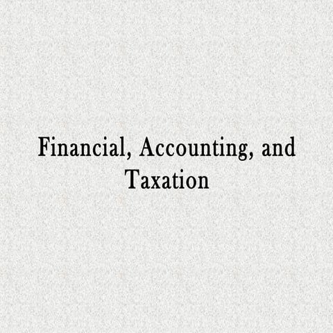 Financial, accounting, and taxation | PPT