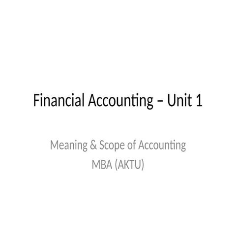 Financial_Accounting_Unit1.MBA syllabus pptx | PPTX