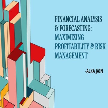 Financial Analysis And Forecasting Maximizing Profitability And Risk
