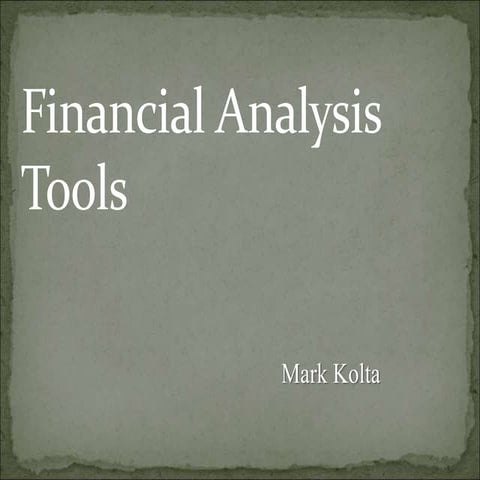 Financial Analysis Tools - Mark Kolta | PPT