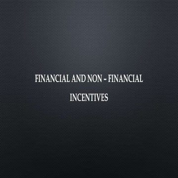 Financial and non – financial incentives.pptx