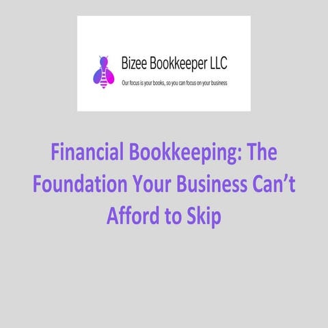 Financial Bookkeeping The Foundation Your Business Can’t Afford to Skip.pdf