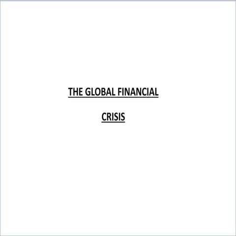 global financial crisis genesis and analysis | PPT