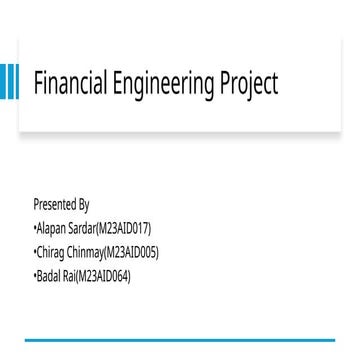 Financial Engineering Project engine will be | PPT
